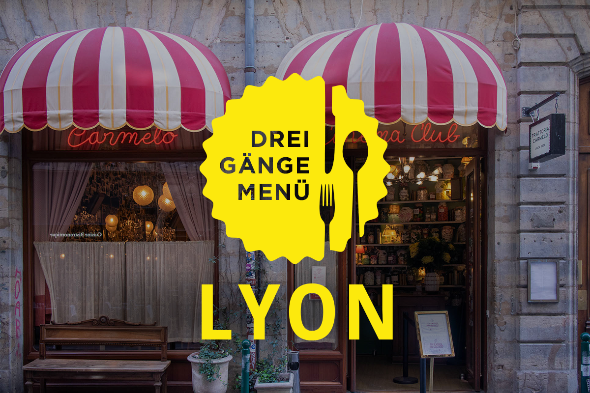 Ein Drei-Gänge-Menü durch... Lyon | Reisevergnügen
