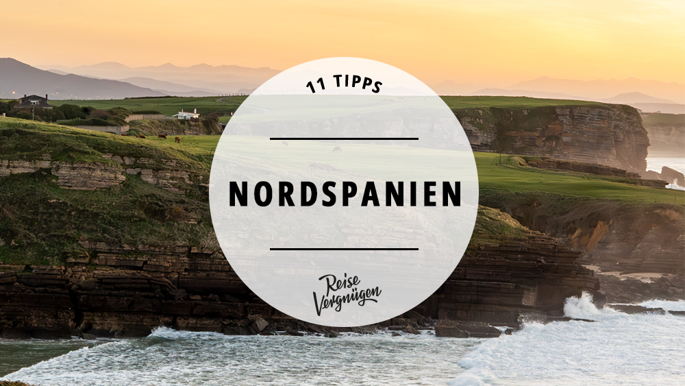 11 Tipps für deine Reise durch Nordspanien | Reisevergnügen